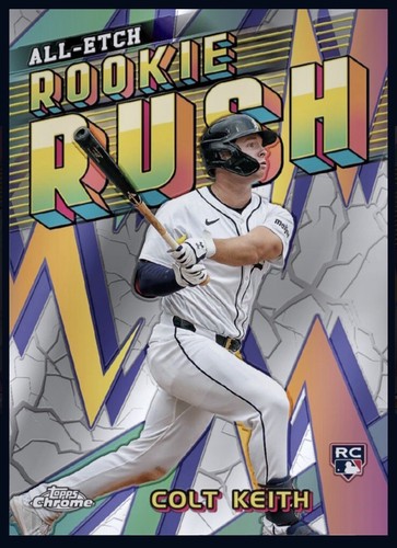 2024 TOPPS Chrome Update All Etch Rookie Rush-COLT KEITH(Topps Bunt ...