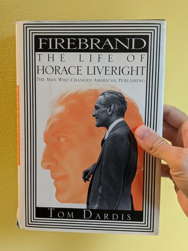 Firebrand: The Life of Horace Liveright by Thomas Dardis - 1995 ...