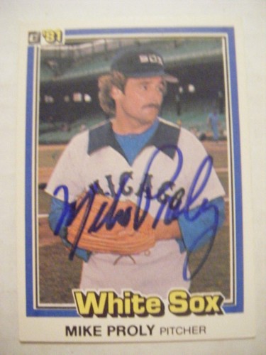 MIKE PROLY signed WHITE SOX 1981 Donruss baseball card AUTO MINEOLA NY ...