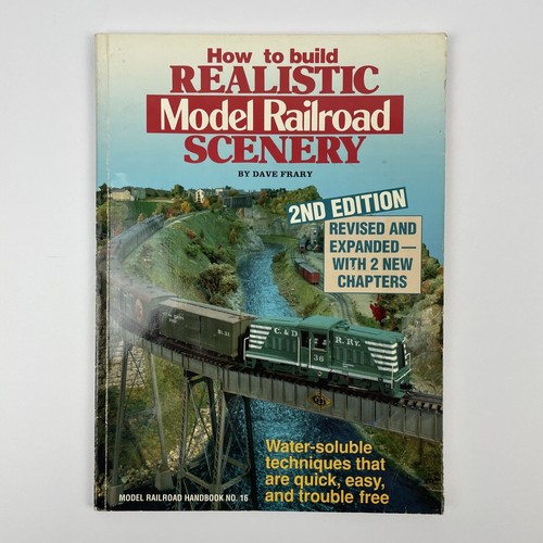 How to Build Realistic Model Railroad Scenery by Dave Frary 2nd Edition ...