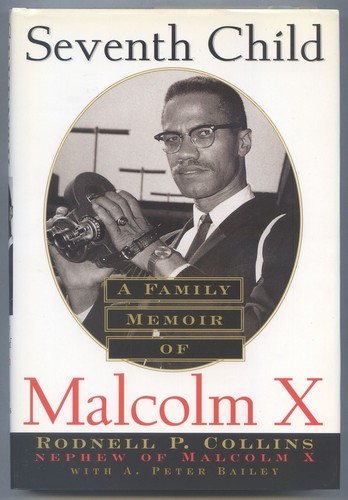 Rodnell P COLLINS / Seventh Child A Family Memoir of Malcolm X 1st ...