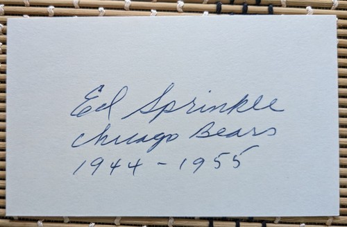 ED SPRINKLE CHICAGO BEARS INSCRIPTION AUTOGRAPH SIGNED INDEX CARD HOF ...