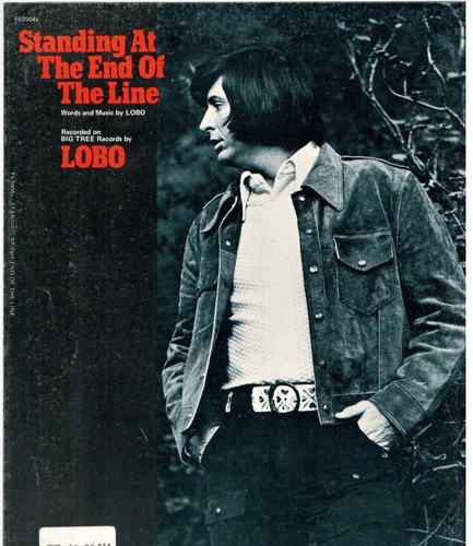LOBO "STANDING AT THE END OF THE LINE" SHEET MUSIC-PIANO/VOCAL/GUITAR ...
