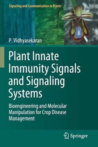 Plant Innate Immunity Signals and Signaling Systems: Bioengineering and ...