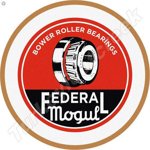 Federal Mogul Bower Roller Bearings Round Metal Sign 2 Sizes To Choose ...