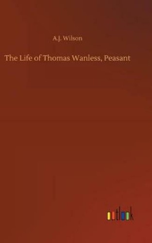 The Life of Thomas Wanless, Peasant 9783732661022 | eBay