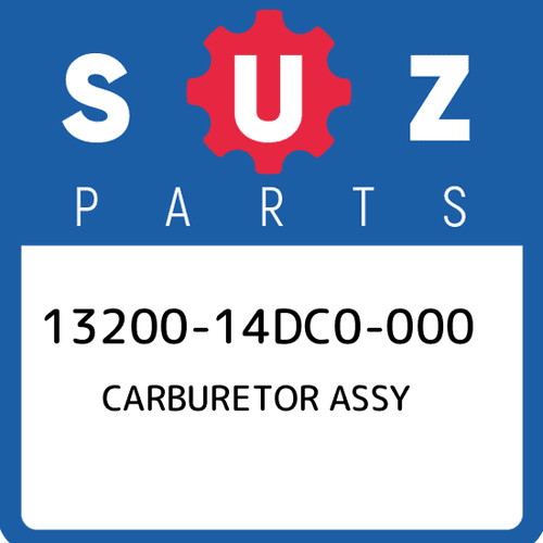 13200-14DC0-000 Suzuki Carburetor assy 1320014DC0000, New Genuine OEM ...