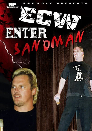 ECW Enter Sandman WWE WWF WCW TNA AEW HEYMAN DREAMER VAN DAM SABU DX ...