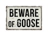 Beware Of Goose 8" x 12" Vintage Aluminum Retro Metal Sign VS189 | eBay