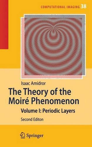 The Theory of the Moir Phenomenon: Volume I: Periodic Layers by Isaac Amidror (E 9781447156918| eBay