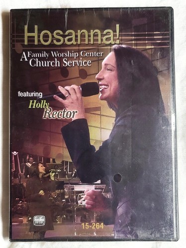 Hosanna! =Family Worship Center Church Service DVD =Holly Rector ...
