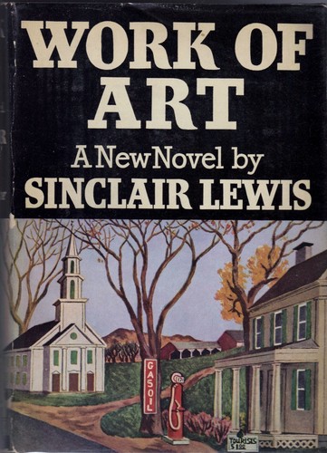 Work of Art by Sinclair Lewis (Doubleday Doran, 1934, Hardcover) | eBay