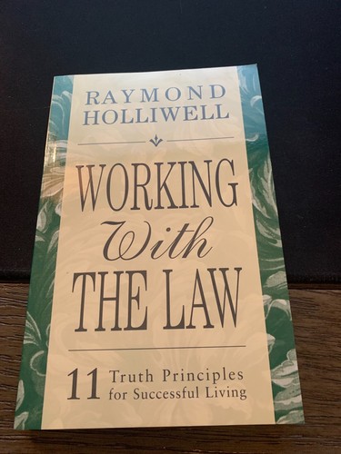 Working with the Law : 11 Truth Principles for Successful Living ...