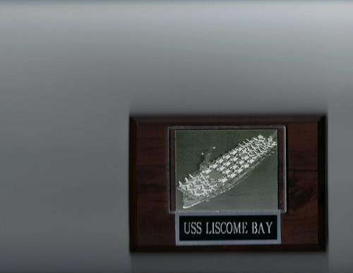 USS LISCOME BAY PLAQUE NAVY US USA MILITARY CVE-56 SHIP ESCORT CARRIER ...
