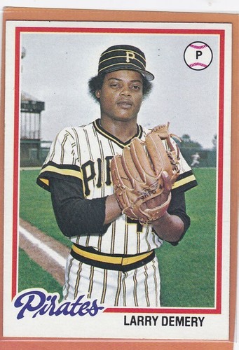1978 TOPPS BASEBALL LARRY DEMERY #138 PIRATES NM/NMMT *92954 | eBay