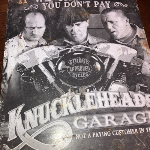 Knuckleheads Garage Tin Metal Sign 3 Three Stooges Auto Mechanic 12x16 ...