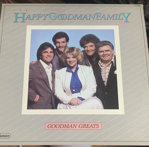 THE HAPPY GOODMAN FAMILY / GOODMAN GREATS (LP, 1982) ~ CANAAN RECORDS # ...