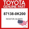 87138-0K200 Toyota OEM Genuine RESISTOR, BLOWER | eBay