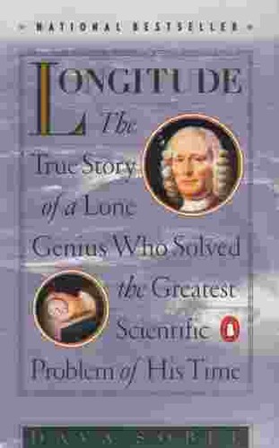 Longitude The True Story of a Lone Genius Who Solved the Greatest ...