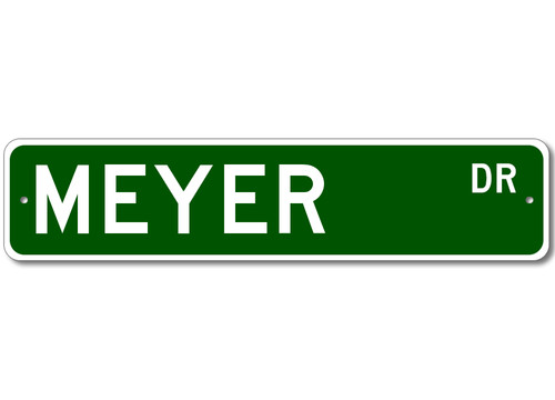 Meyer Drive Street Sign Personalized Custom Last Name Metal Sign ...