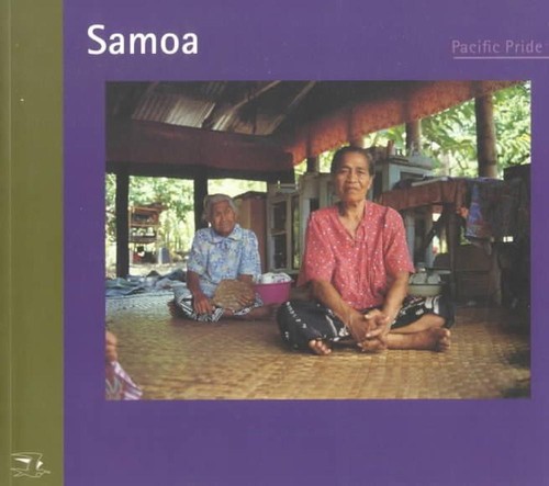Samoa: Pacific Pride: An Introduction to the Islands of Samoa by Graeme ...