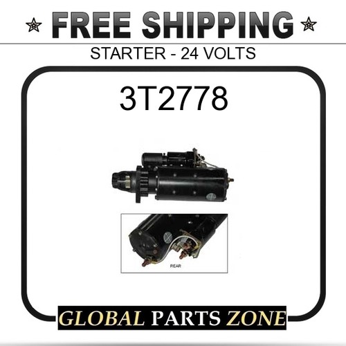 3T2778 - STARTER - 24 VOLTS 3383454 6V0890 2371962 3T8967 0R5213 3T2780 ...
