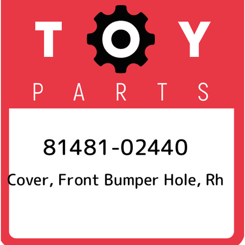 81481-02440 Toyota Cover, front bumper hole, rh 8148102440, New Genuine ...