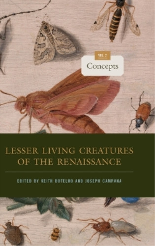 Joseph Campana Lesser Living Creatures of the Renaissance (Hardback ...