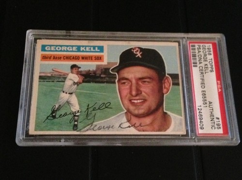 1956 TOPPS GEORGE KELL PSA/DNA SIGNED #195 AUTO AUTOGRAPH WHITE SOX ...