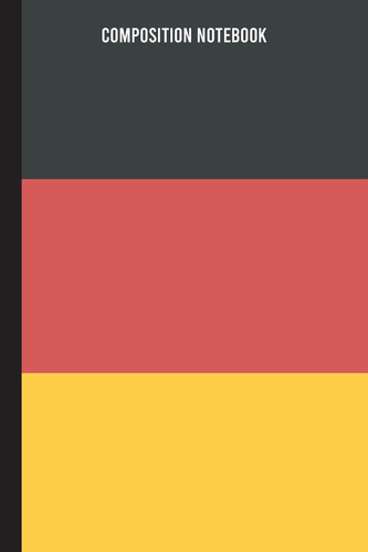 German Composition Notebook | College Ruled Notebook: German Flag ...