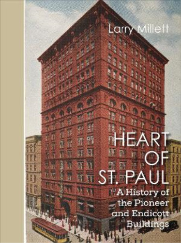 Larry Millett Heart of St. Paul (Hardback) (UK IMPORT) 9781517901462 | eBay
