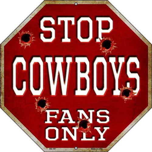 Cowboys Fans Only Metal Novelty Octagon Stop Sign BS-191 | eBay