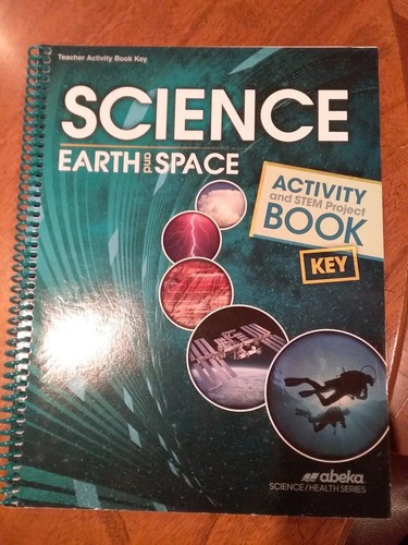 Abeka Science 8: Earth and Space Activity and STEM Project Book Teacher ...