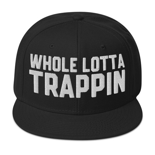 Whole Lotta Trappin Snapback Hat | Rap Hiphop Trap Rapper Gang Drip ...