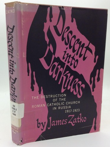 Descent Into Darkness: The Destruction of the Roman Catholic Chur | eBay