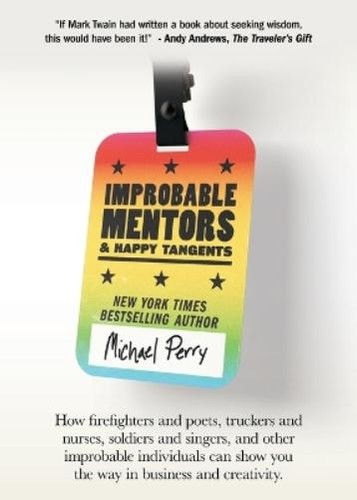 Michael Perry Improbable Mentors & Happy Tangents (Tascabile) | eBay