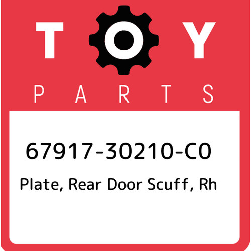 67917-30210-C0 Toyota Plate, rear door scuff, rh 6791730210C0, New ...