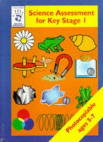 Science Assessment: Teacher's Resource Book: Key Stage 1 - Ages ...