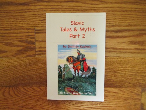 SLAVIC TALES & MYTHS Part 2 (The Slavic Way Series Vol. 7) by DMITRIY ...