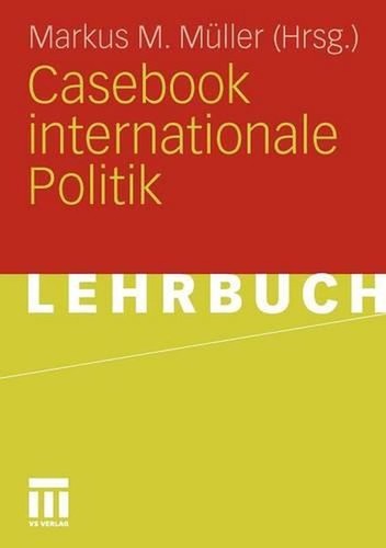 Casebook internationale Politik by Markus M. M?ller (German) Paperback Book 9783531162157| eBay