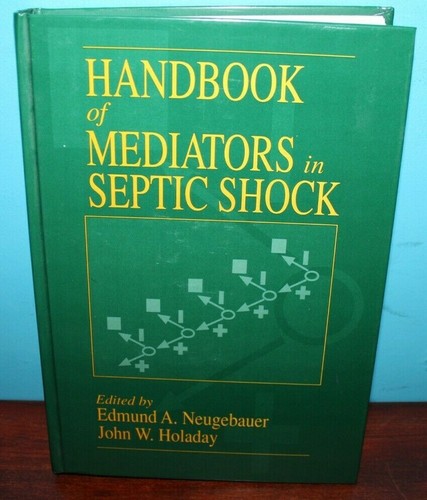 Handbook of Mediators in Septic Shock by John W. Holaday and Edmund A ...