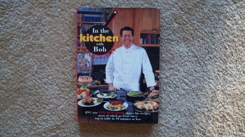 "In the Kitchen with Bob" cookbook by Bob Bowersox of QVC, circa 1994 ...