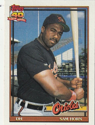 FREE SHIPPING-MINT-1991 Topps Sam Horn #598 ORIOLES-40 YEARS OF ...