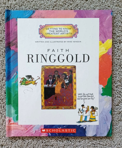 Faith Ringgold (Getting to Know the Worlds Greatest Artists) by Mike ...