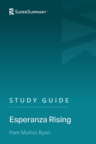 Study Guide: Esperanza Rising by Pam Muñoz Ryan (SuperSummary) | eBay