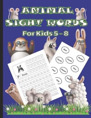 Animal Sight Words For Kids 5 - 8: Sight Words for Each Letter of the ...