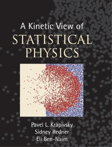 Pavel L. Krapivsky Sidney Redner A Kinetic View of Statis (Hardback ...