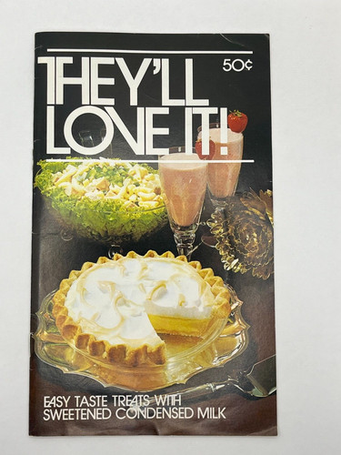 They'll Love It! - Easy Treats with Sweetened Condensed Milk Pamphlet ...