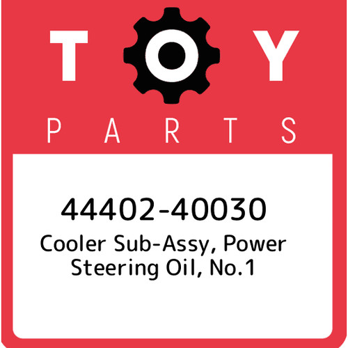 44402-40030 Toyota Cooler sub-assy, power steering oil, no.1 4440240030 ...