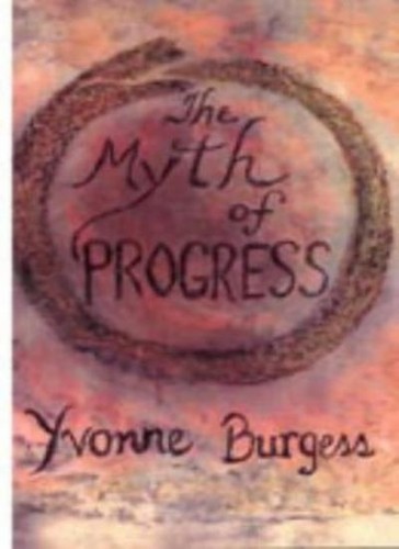 THE MYTH OF PROGRESS By Yvonne Burgess | eBay